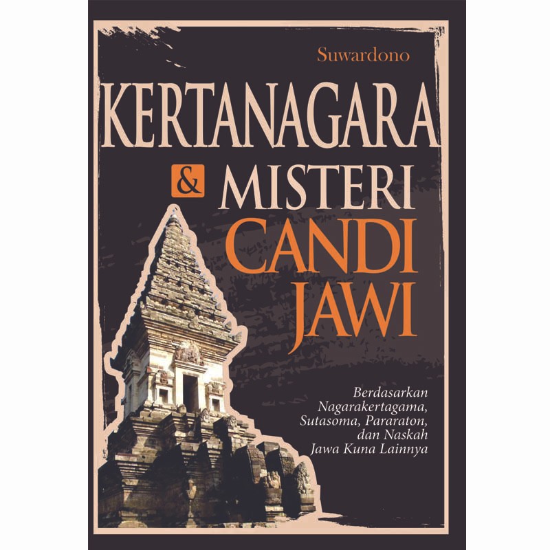 Kertanagara & Misteri Candi Jawi – media-pressindo